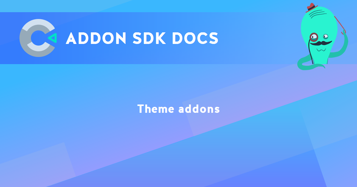 Theme addons - Addon SDK Documentation
