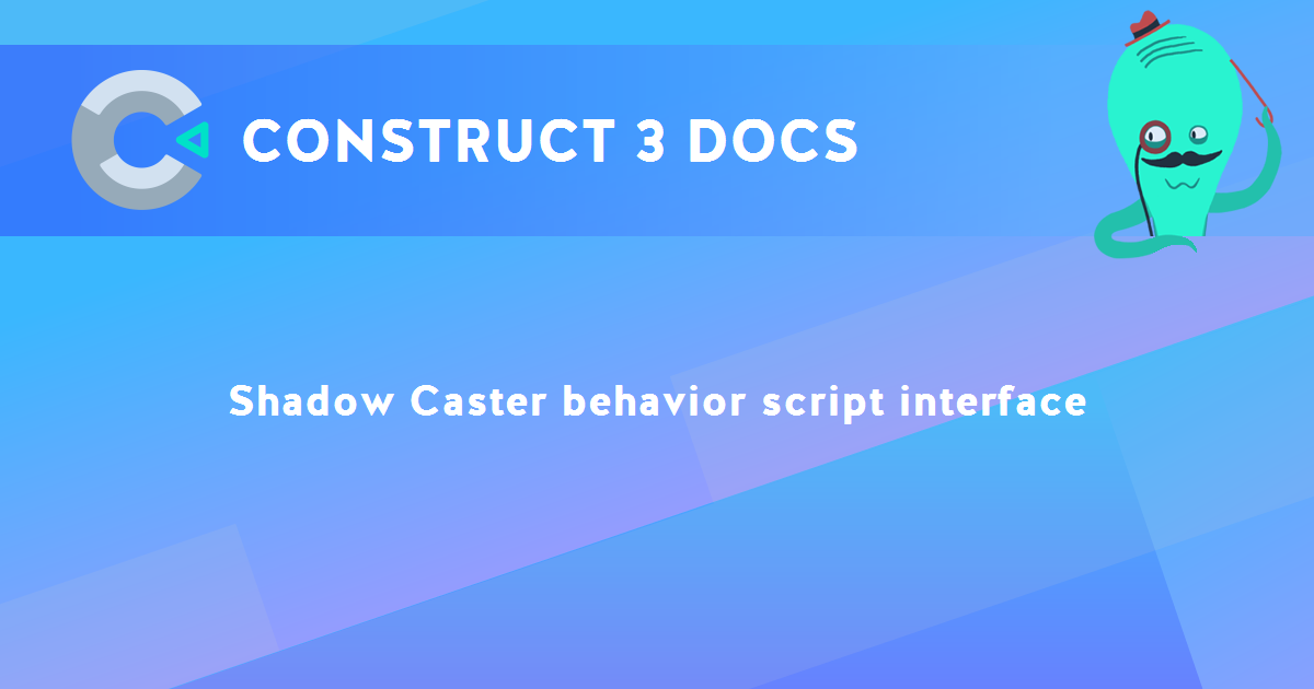 Shadow Caster behavior script interface - Construct Animate