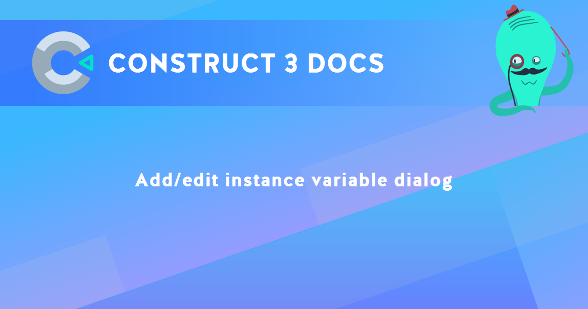 Addedit Instance Variable Dialog Construct 3 Documentation