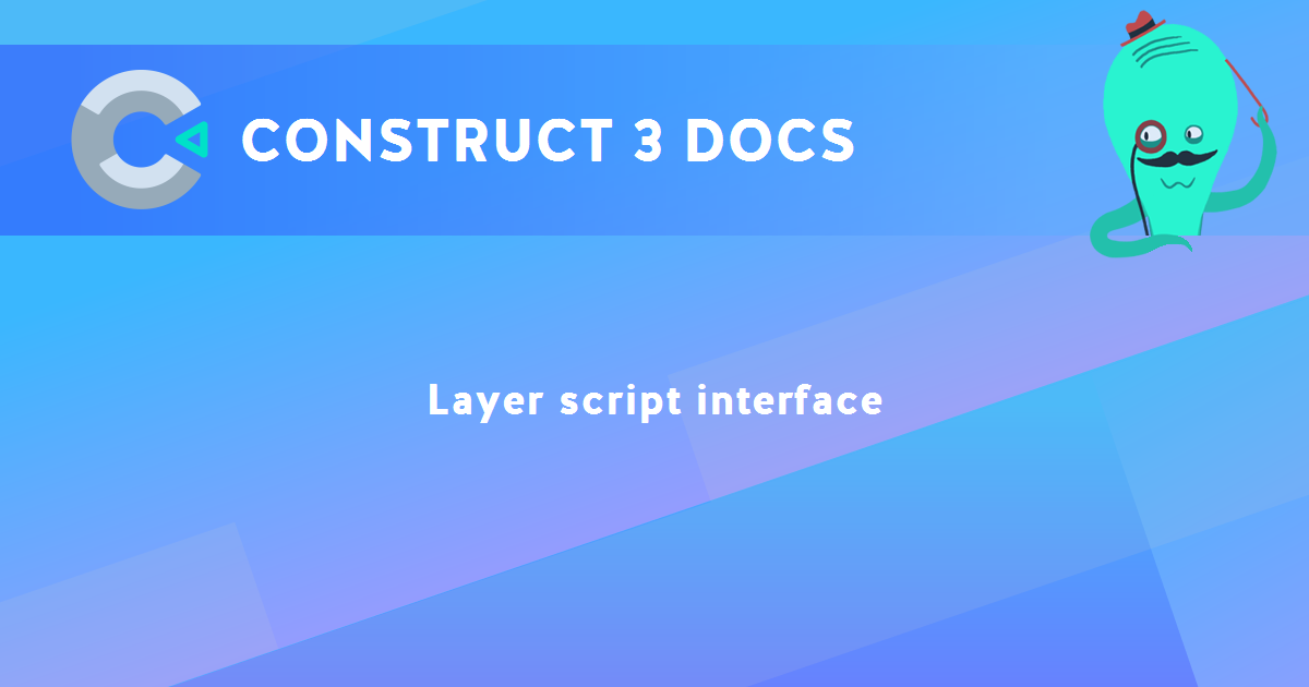 Layer Script Interface Construct Animate Documentation 